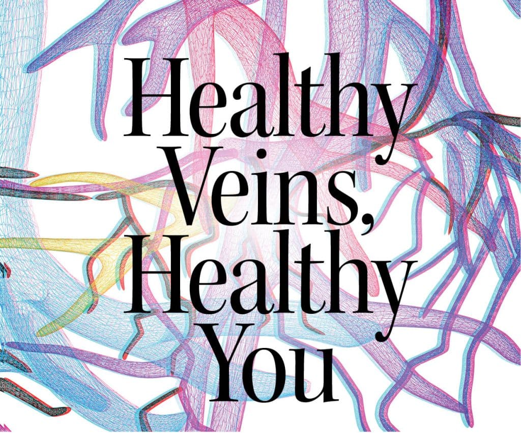 Healthy Veins, Healthy You | Wellness | Living Magazine